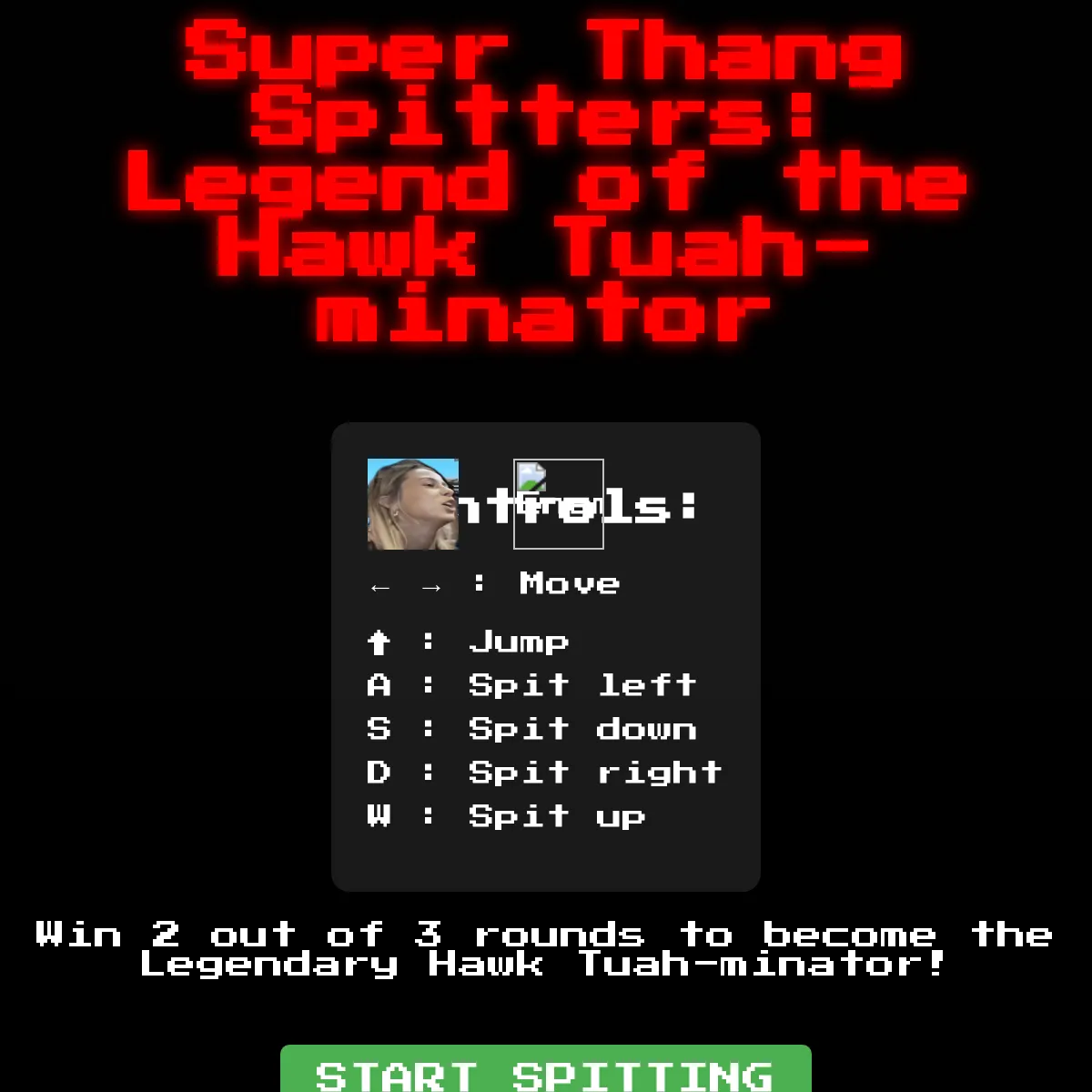 Super Thang Spitters: Legend of the Hawk Tuah-minator