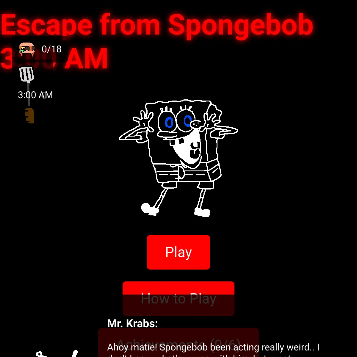 Escape from Spongebob 3:00 AM sty