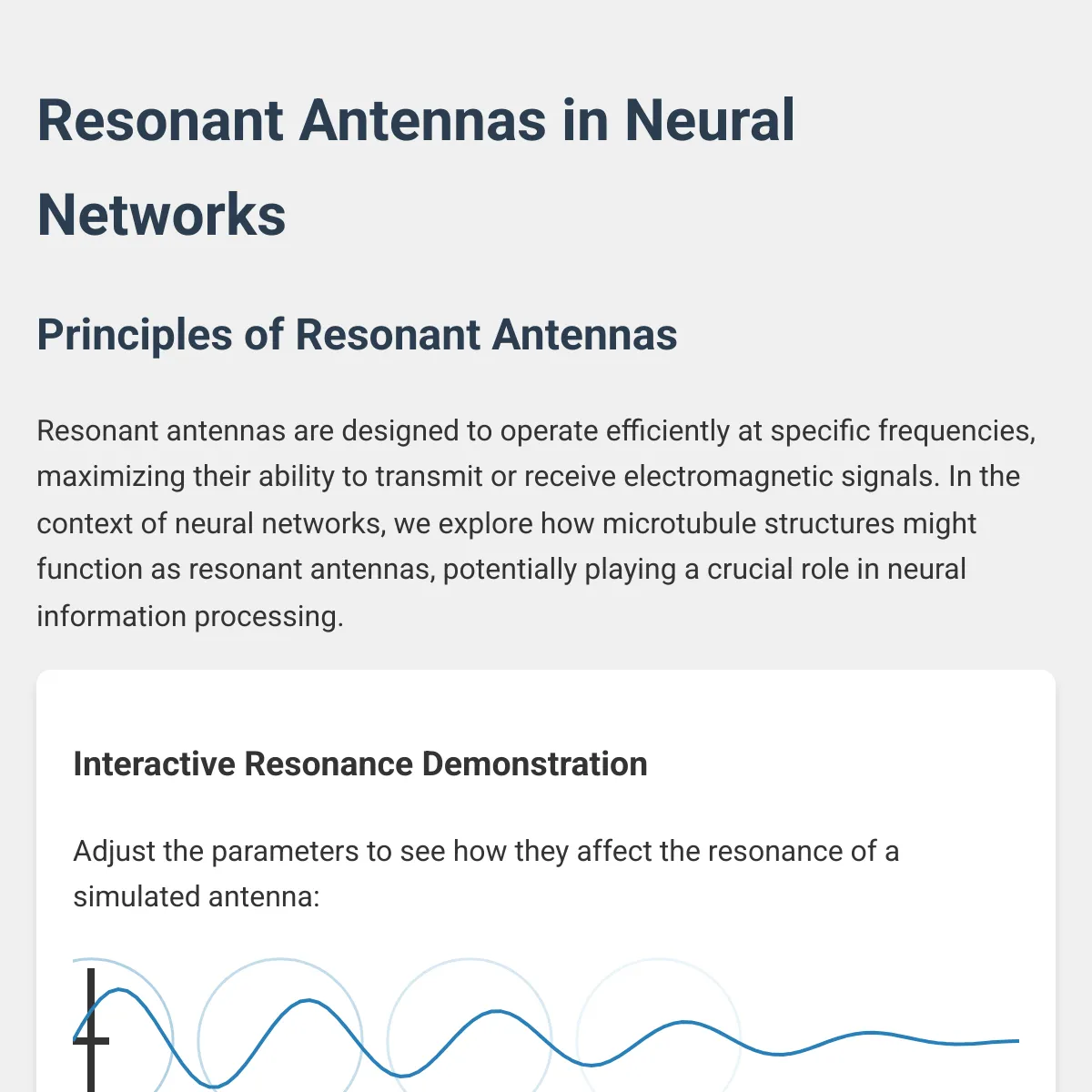 Resonant Antennas in Neural Networks