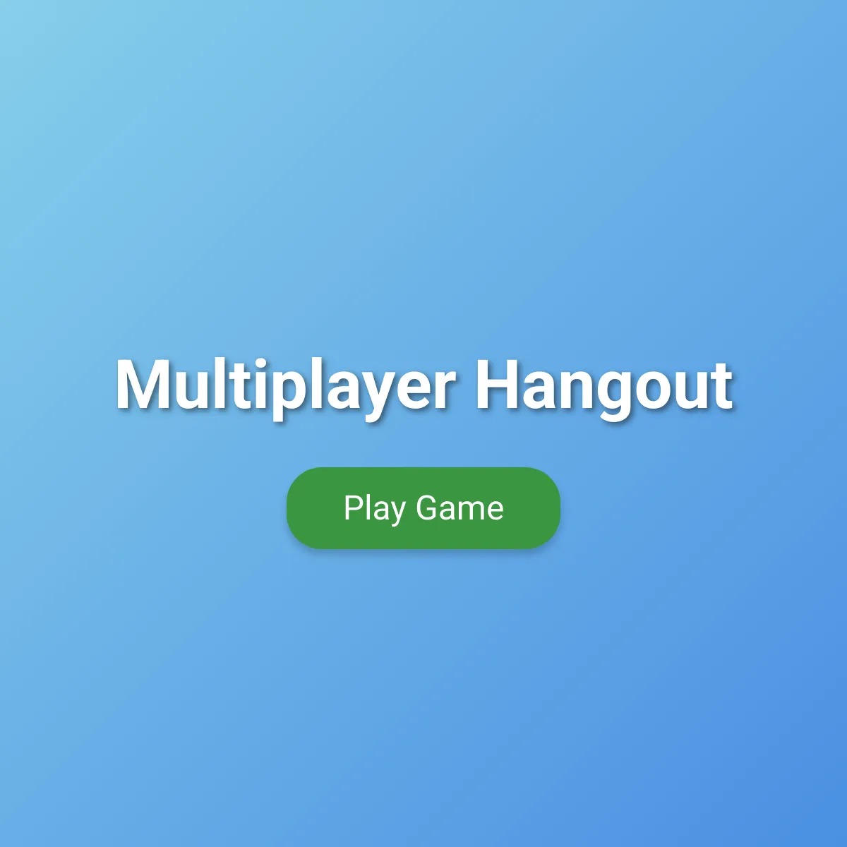 Multiplayer Hangout