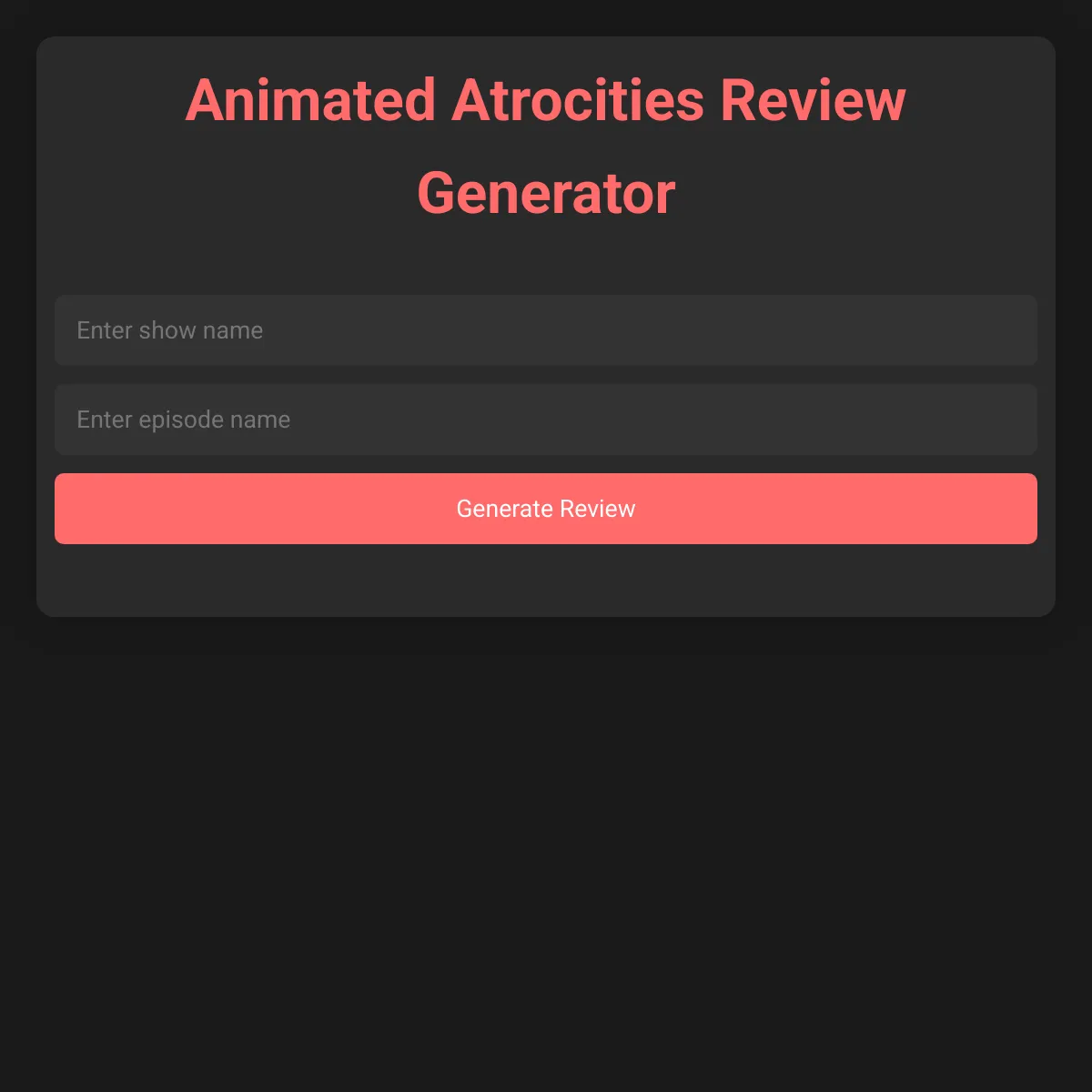 Animated Atrocities Review Generator