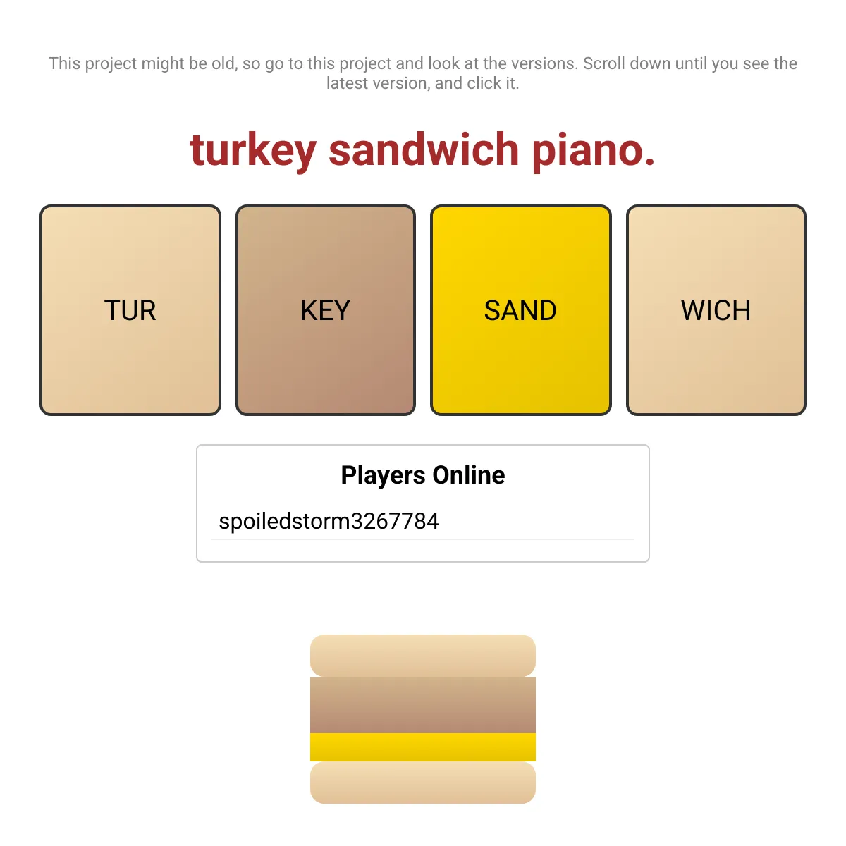 turkey sandwich piano.