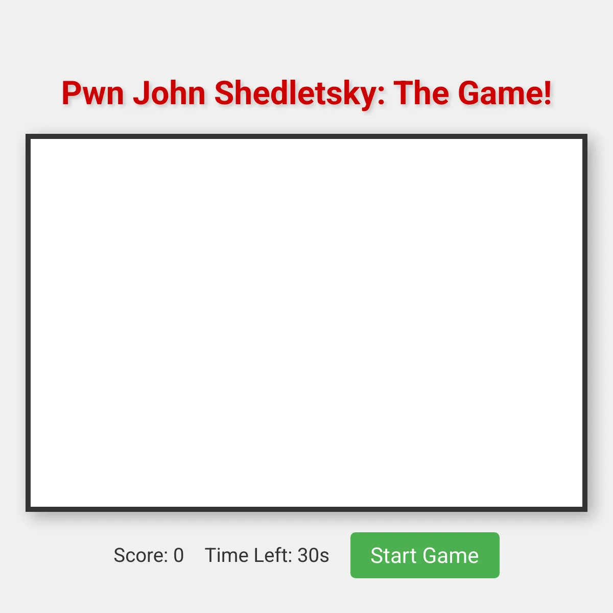 Pwn John Shedletsky: The Game!