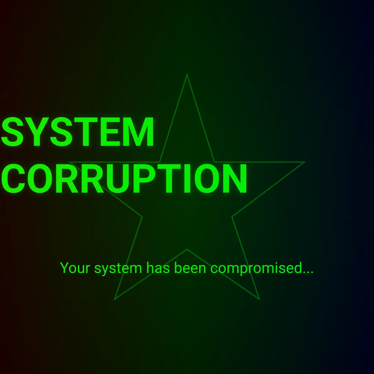 SYSTEM CORRUPTION