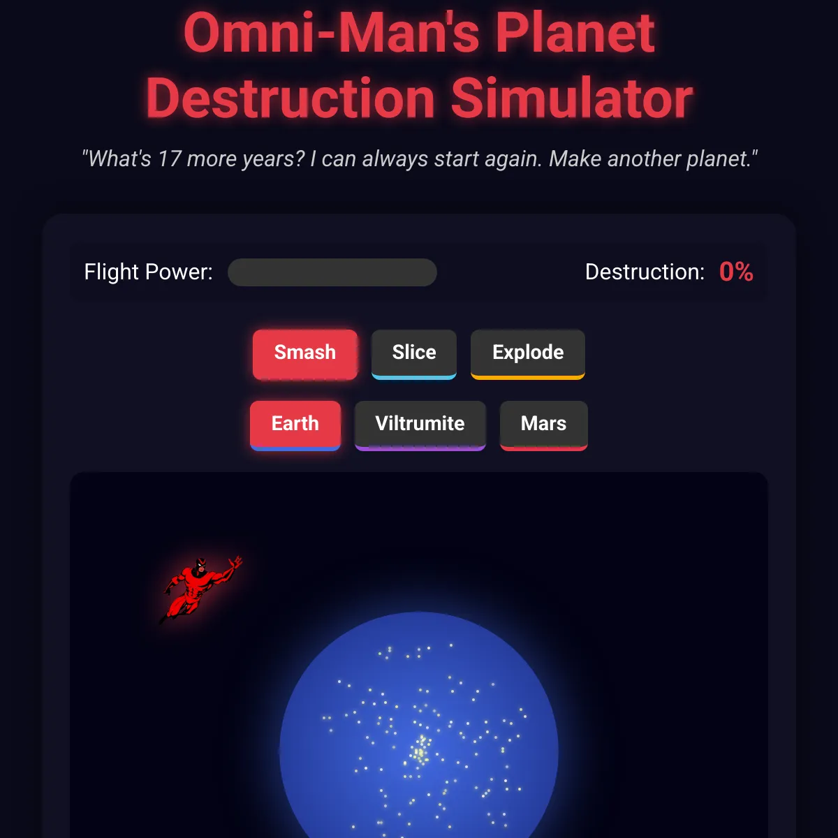 Omni-Man's Planet Destruction Simulator