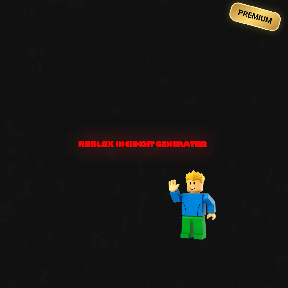 Roblox Incident Generator (Premium)