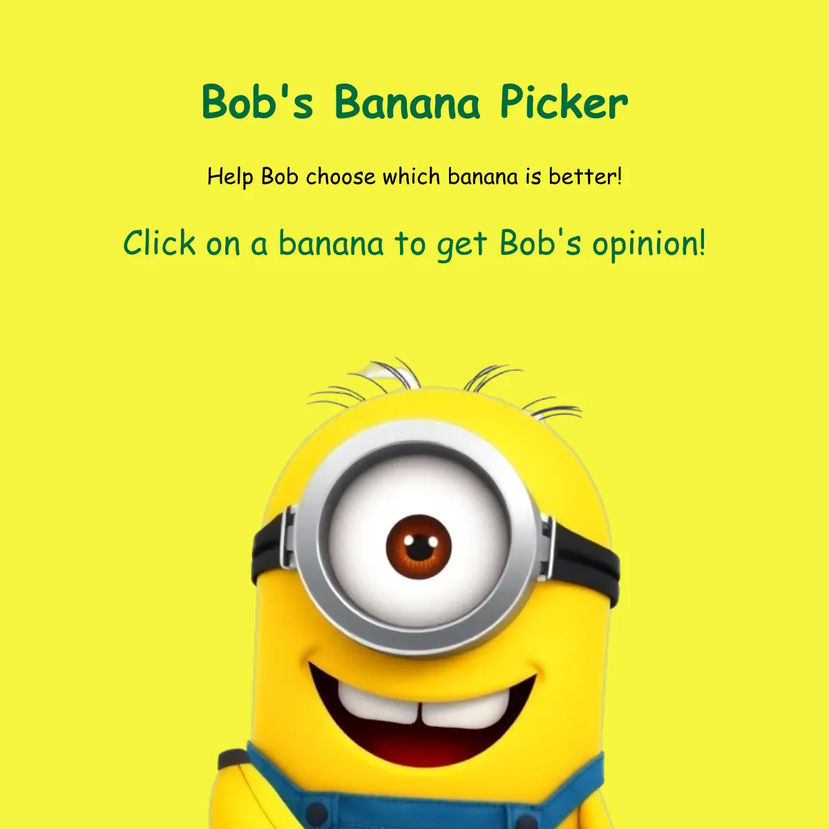 Help bob pick a banana