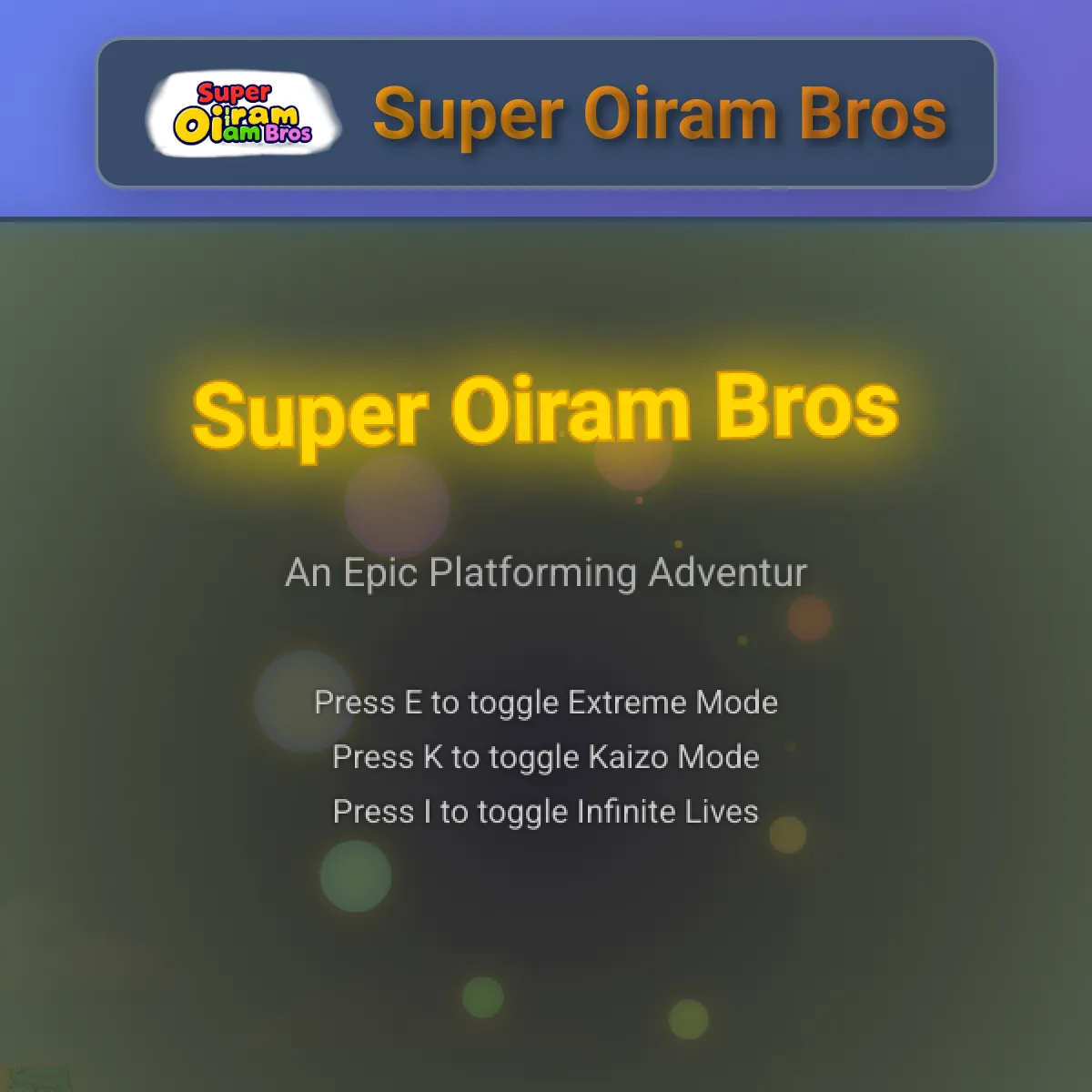 Super Oiram Bros - Upside Down Adventure