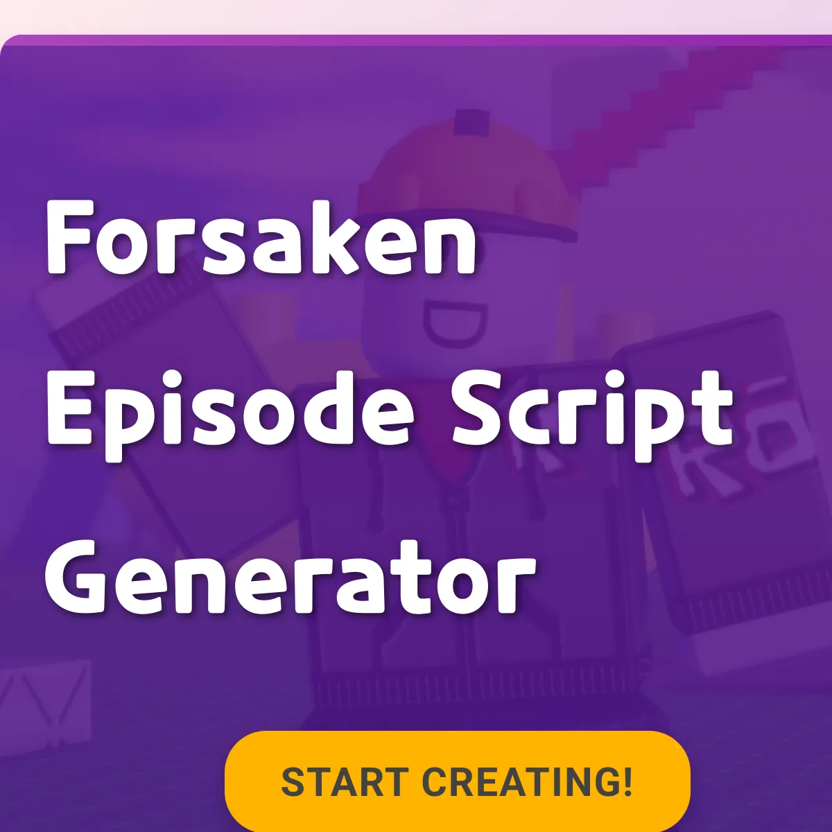 Forsaken Episode Script Generator