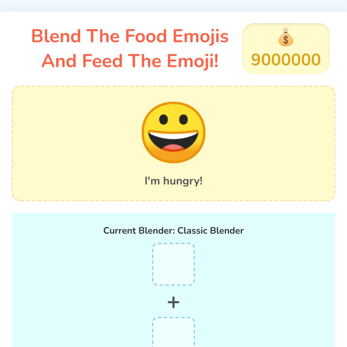 Blend The Food Emojis And Feed The Emoji except you have infinite money