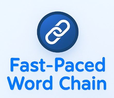 Fast-Paced Word Chain