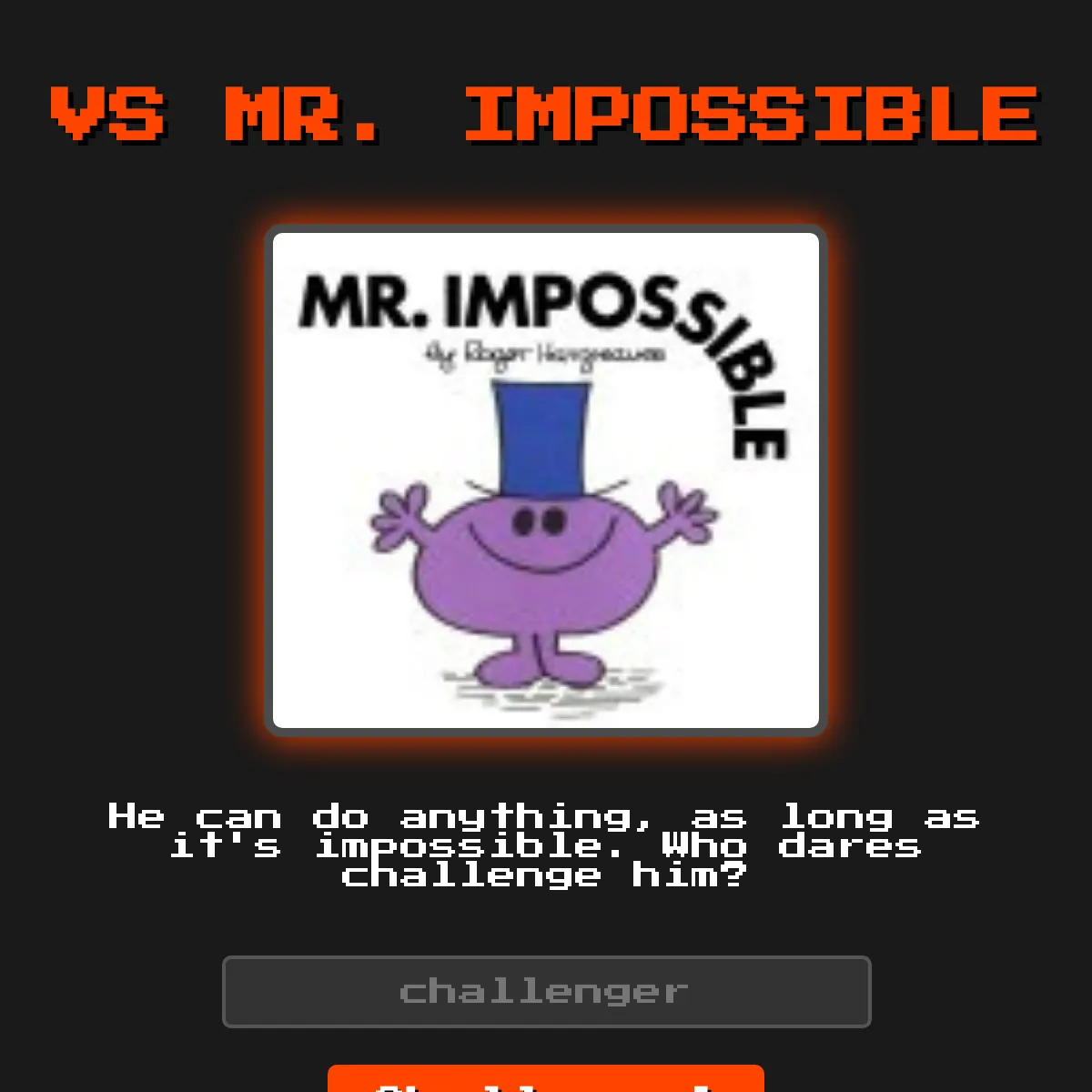 You vs. Mr. Impossible