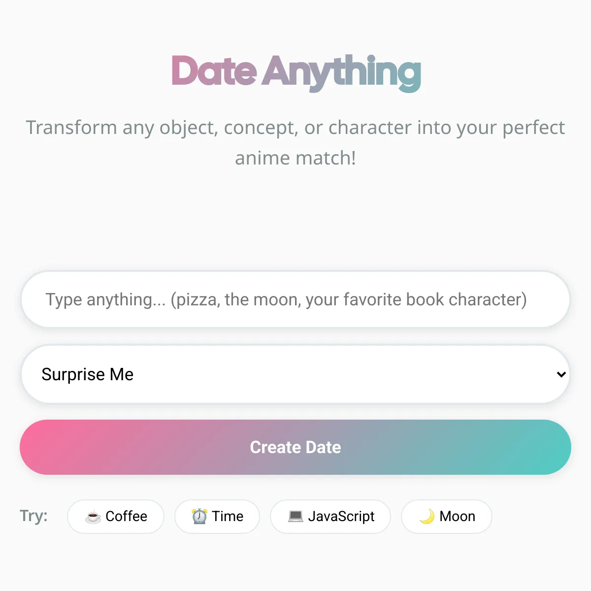 Date everything!!! But actually everything lol