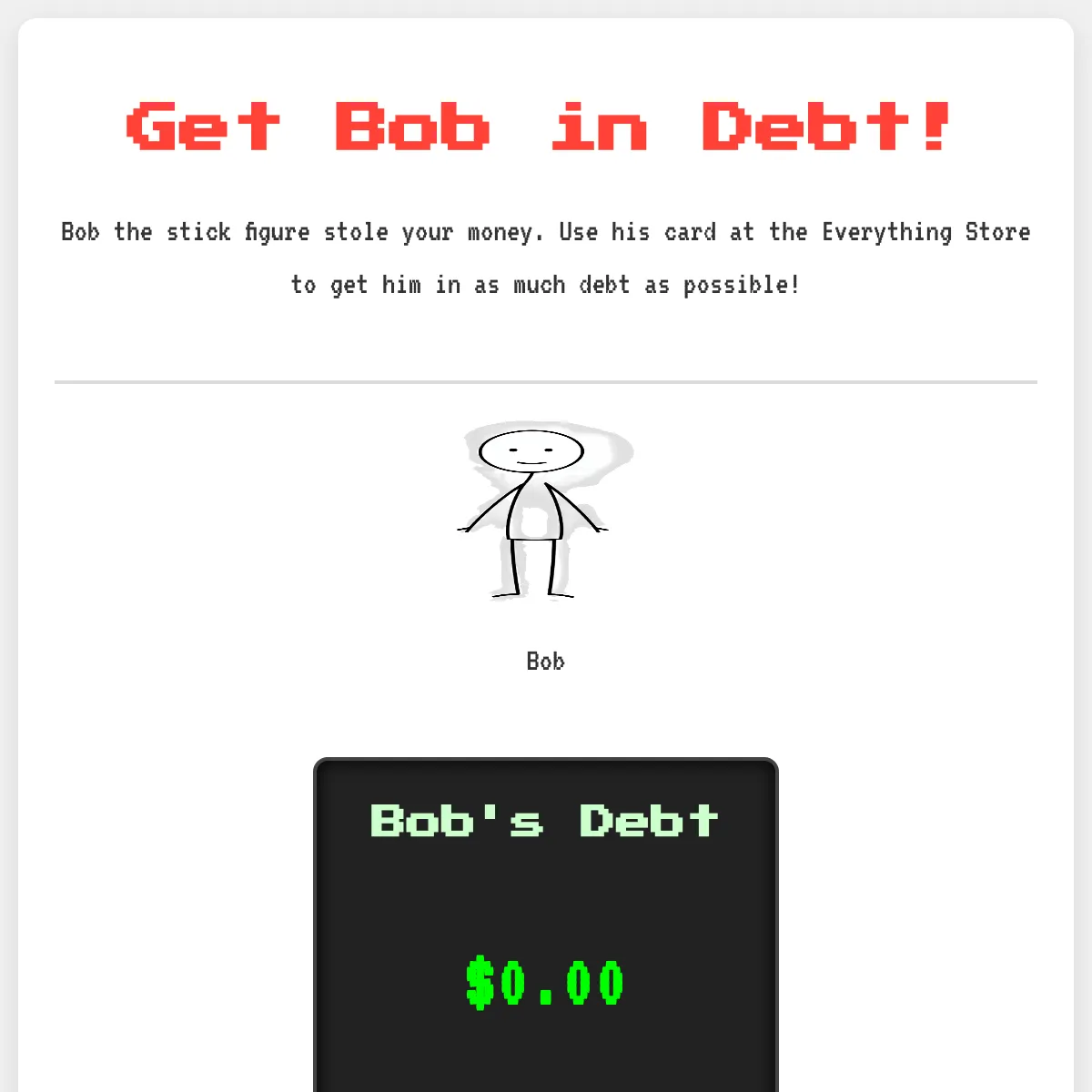Get Bob in Debt!
