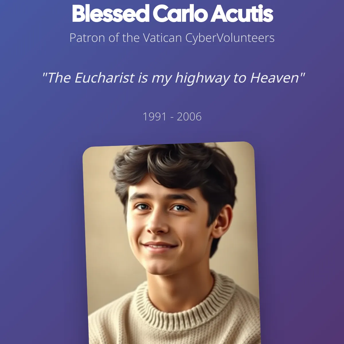 Blessed Carlo Acutis - Patron of Vatican CyberVolunteers