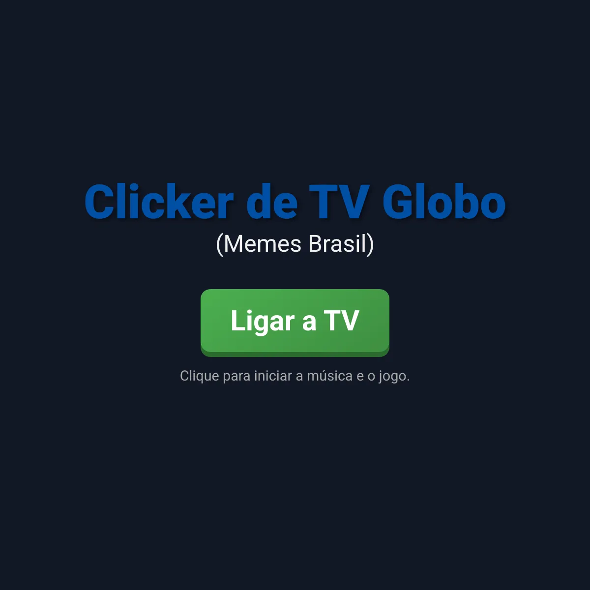 Clicker de TV Globo (Memes Brasil)
