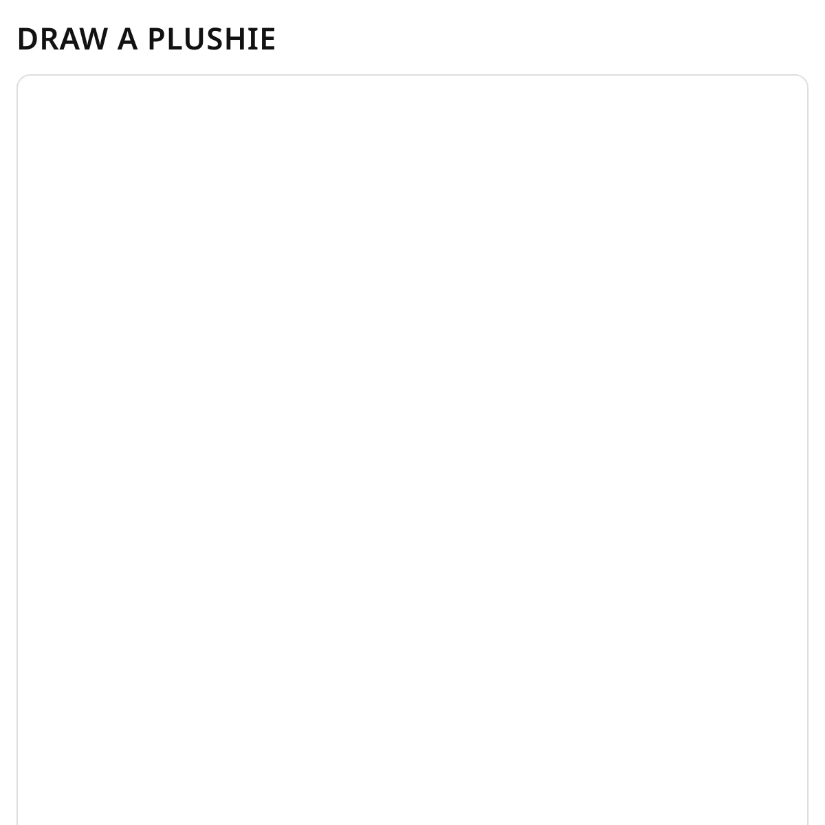 DRAW A PLUSHIE