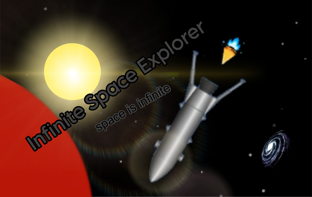 Infinite Space Explorer (NEW UPDATE!)