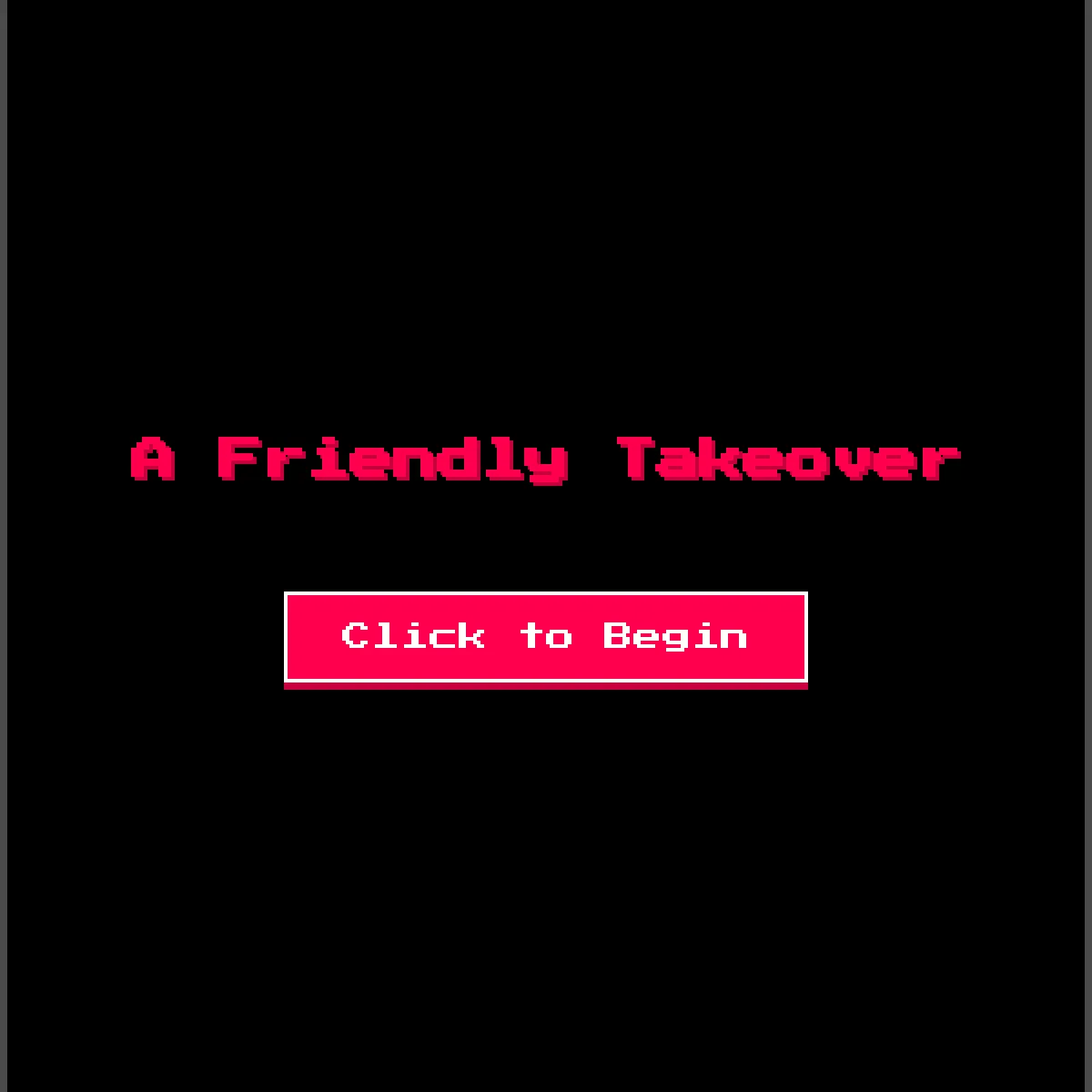 A Friendly Takeover