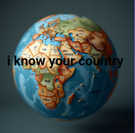 I know your country