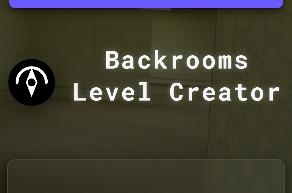Backrooms Level Creator