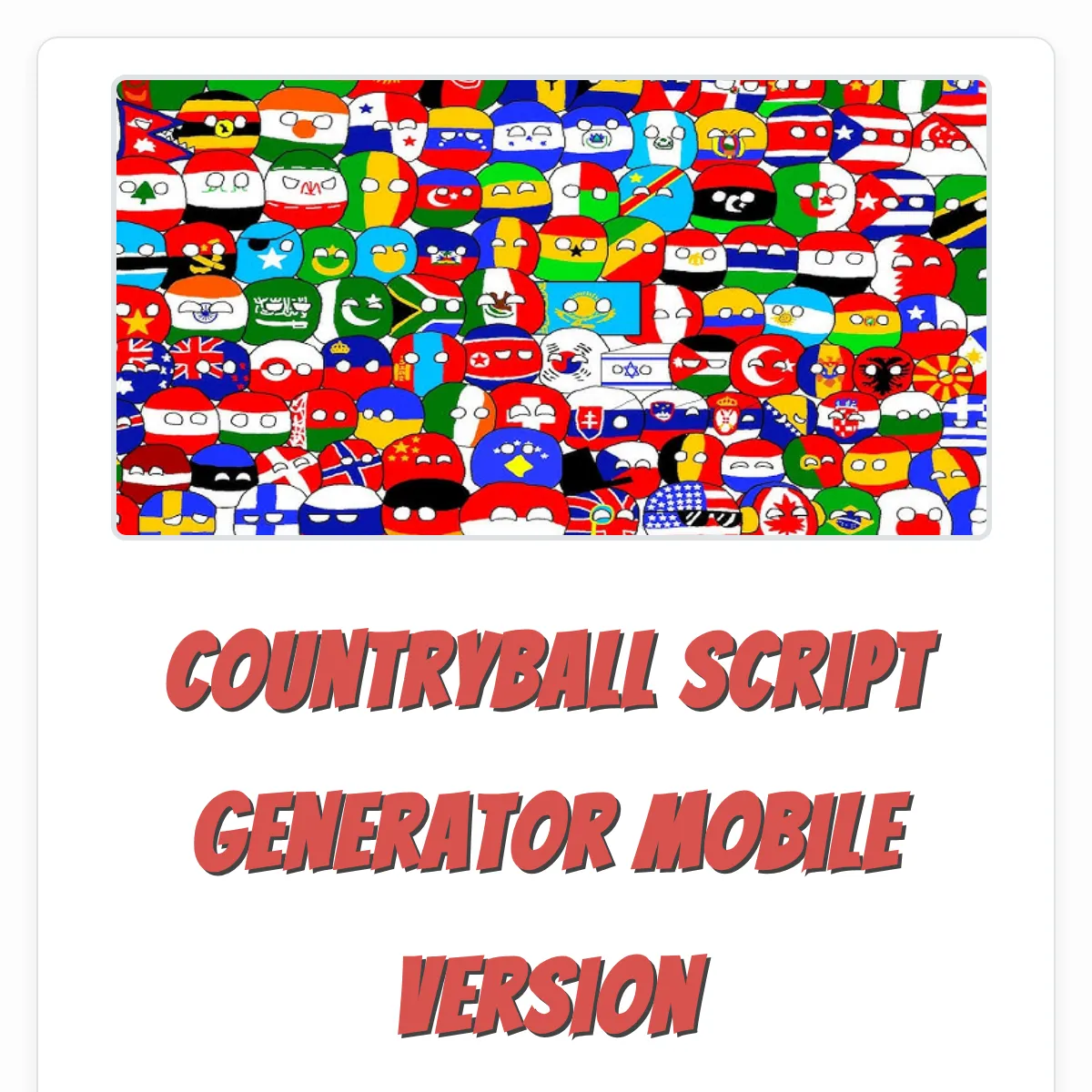 Countryball Script Generator (Mobile version)