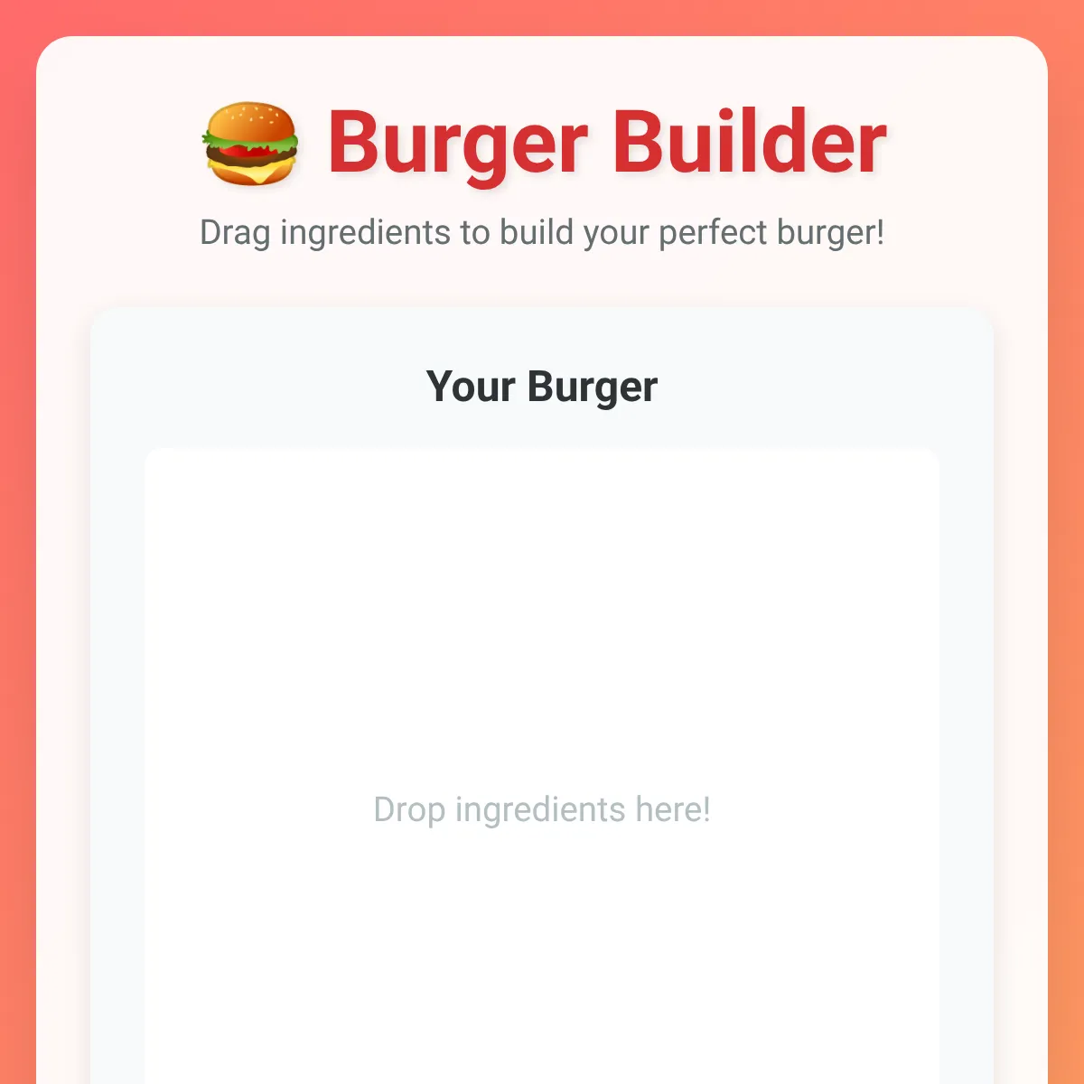 Burger Builder - Create Your Perfect Burger - And Eat It
