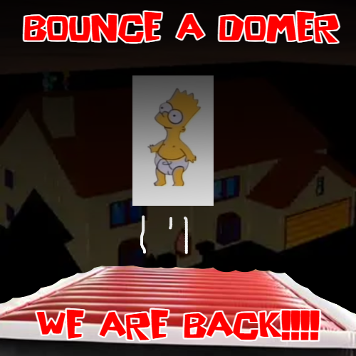 Bounce A Domer[COMEBACK]